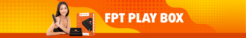 FPT Play BOX - FPT chi nhánh Tiền Giang